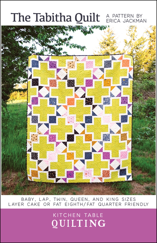 The Tabitha Quilt Paper Pattern – Kitchen Table Quilting